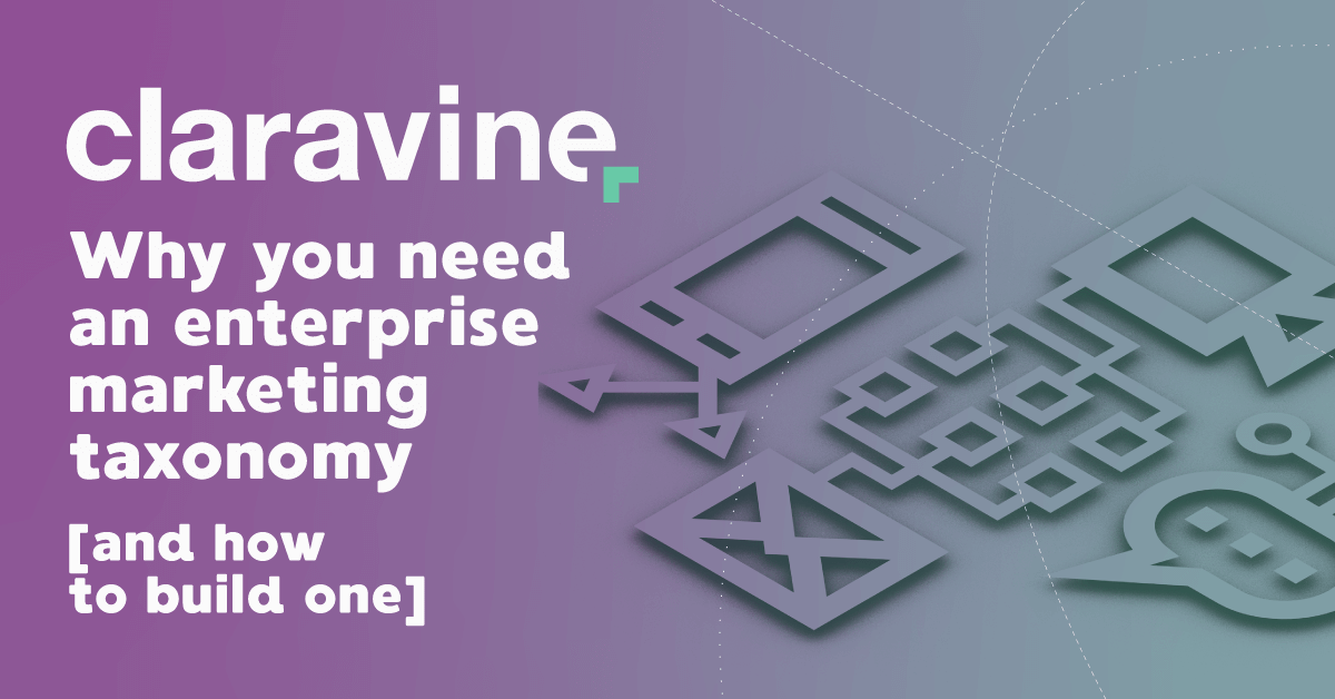 Why & How to Develop Enterprise Marketing Data Taxonomy