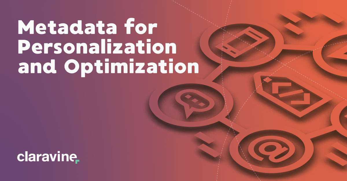 Using Metadata for Optimization, Personalization & Split Testing