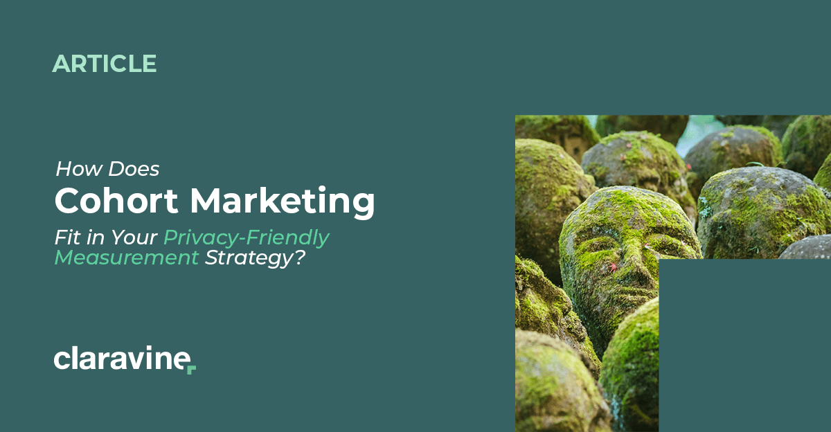 Cohort Marketing & Analysis - Strategy for Privacy First