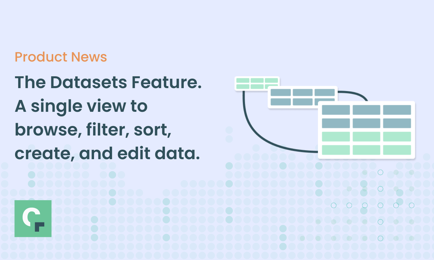 Datasets Feature: Centralized View, Filtering & More