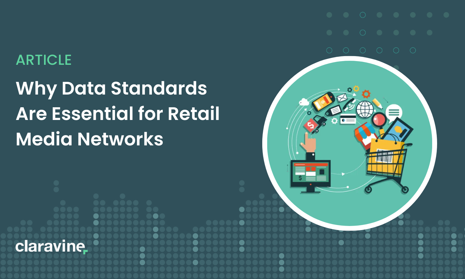 Why Data Standards Are Essential for Retail Media Networks - Claravine